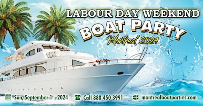 Labor Day Boat Parties Montreal - Montreal Nightlife Parties | Things ...