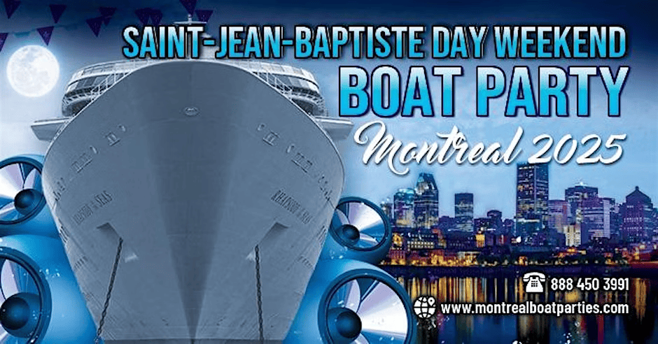 Saint-Jean-Baptiste Day Weekend Boat Party Montreal 2025 - Montreal ...